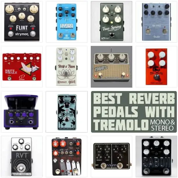 Best Reverb Pedals With Tremolo In 2023 | Top Mono & Stereo Effects ...