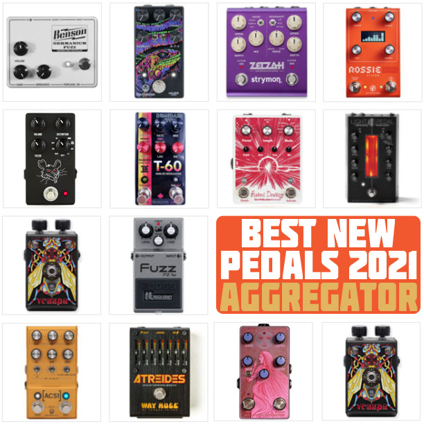 The Best Guitar Pedals Of 2021 | Aggregate List, New Releases Only ...