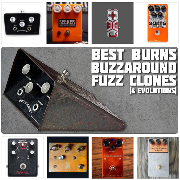 Best Burns Buzzaround Fuzz Clones & Evolutions In 2023 | Delicious Audio