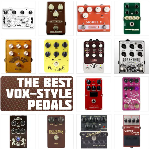The 20 Best Vox-Style Pedals & Vox-In-a-Box Overdrives In 2024 ...