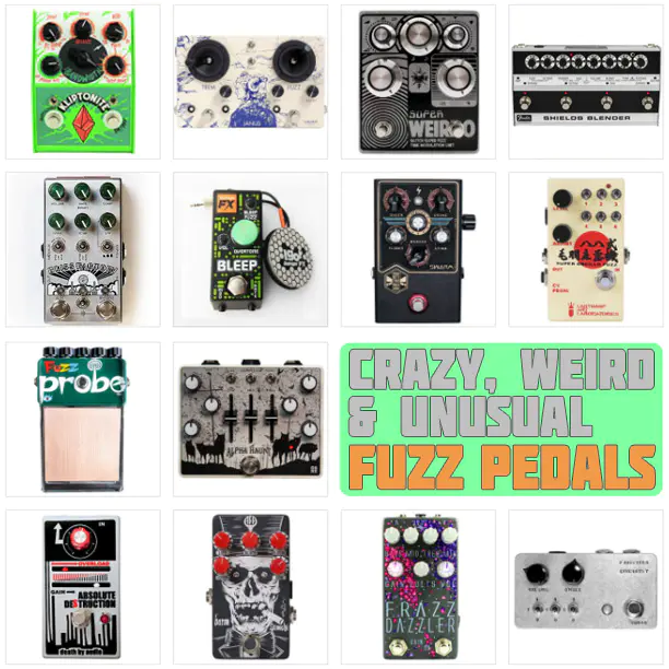 The Best Crazy, Weird, And Unusual Fuzz Pedals In 2024 | Delicious Audio