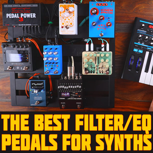 The Best Filter And EQ Pedals For Synths | Delicious Audio