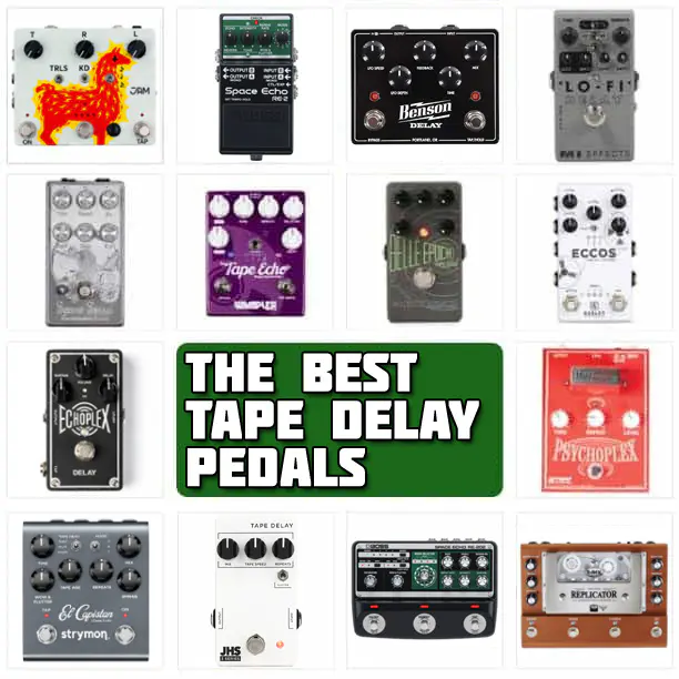 Best Tape Delay Pedals And Tape Echos In 2020 - A Shopping Guide